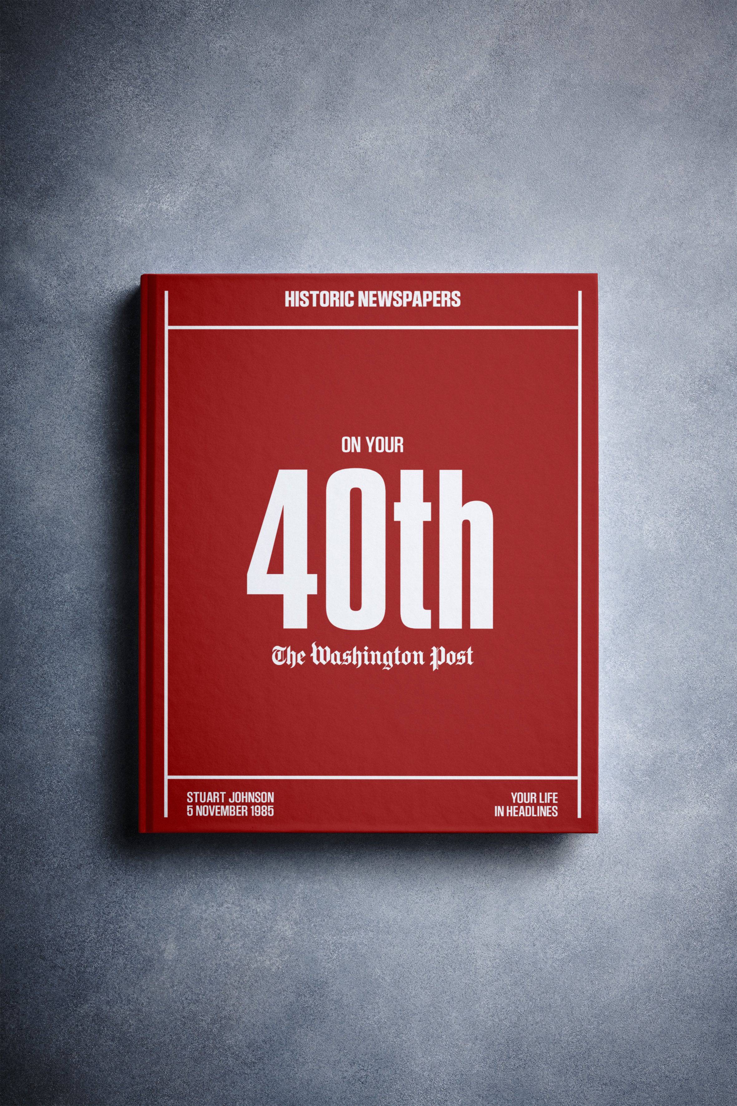 40th Milestone Birthday Newspaper Book Washington Post Edition