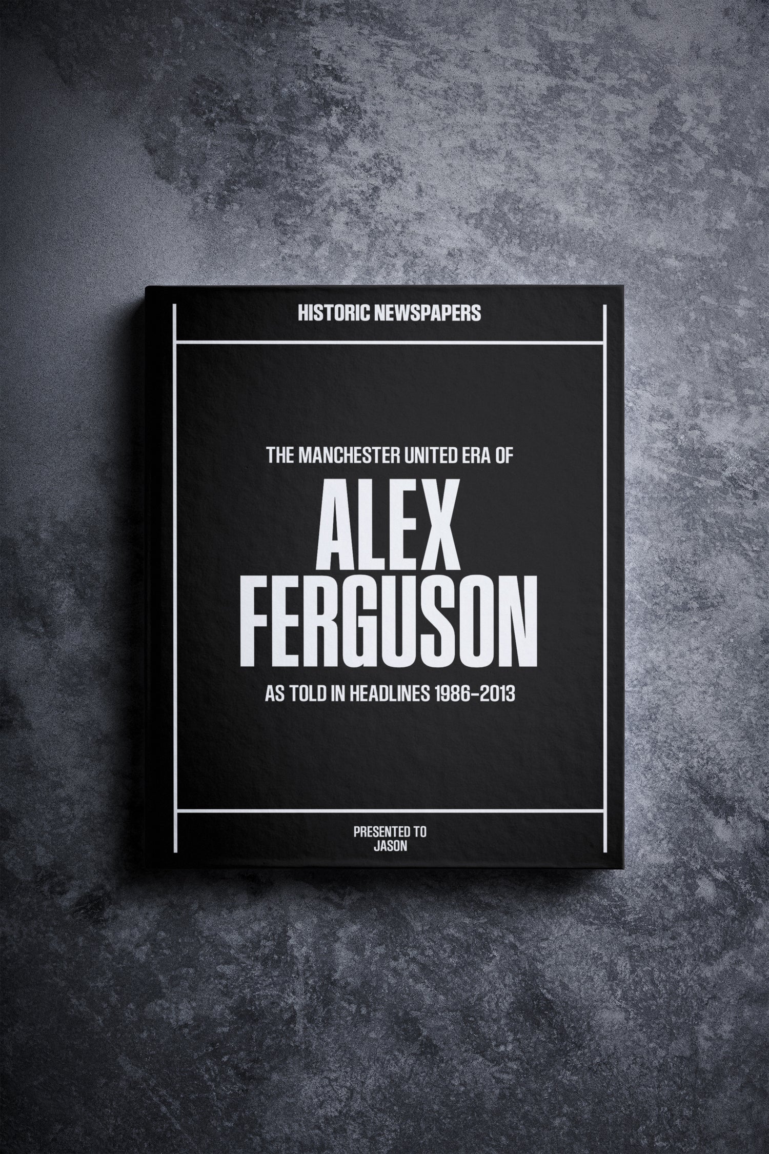 The Story of Alex Ferguson Book | Historic Newspapers