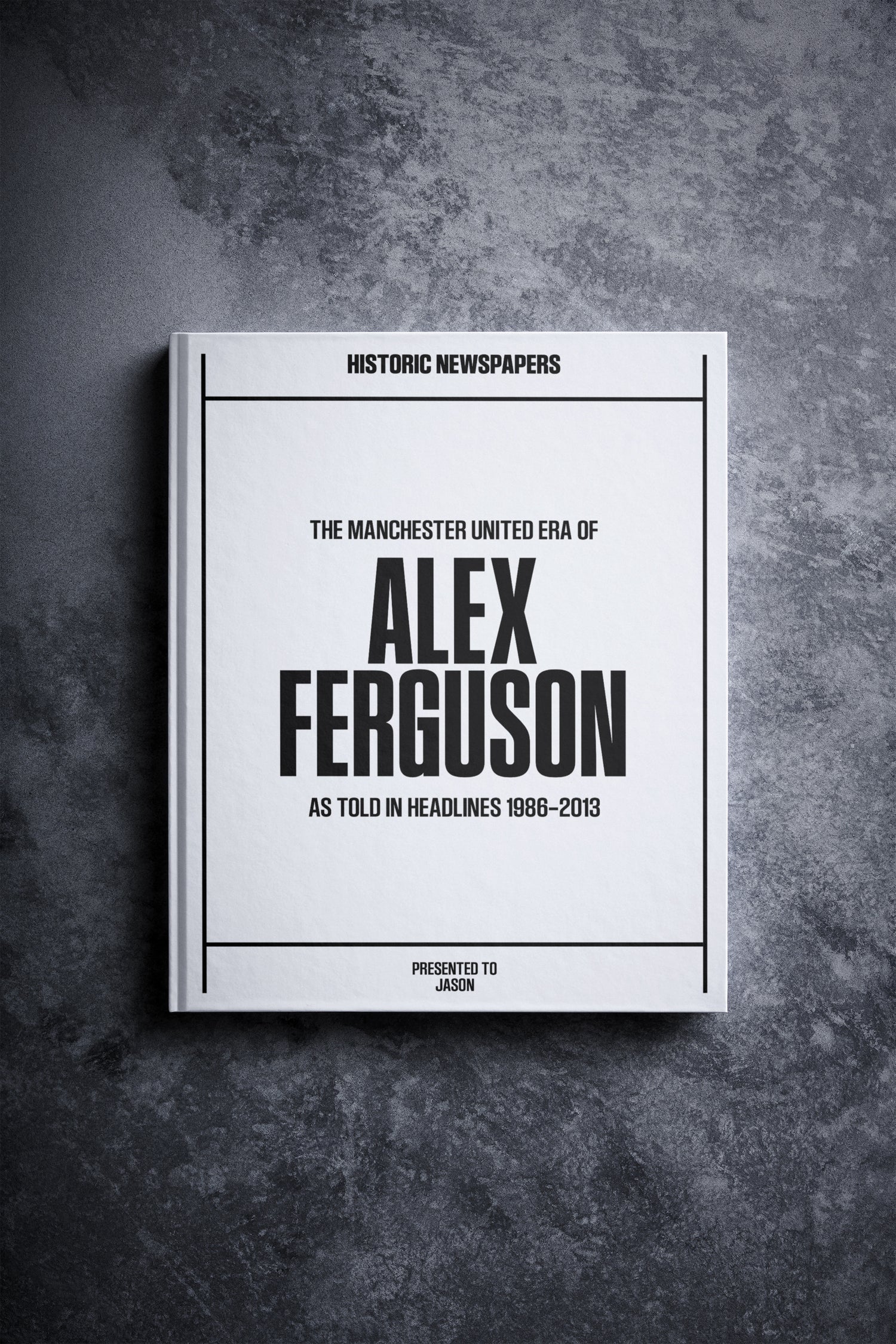 The Story of Alex Ferguson Book | Historic Newspapers