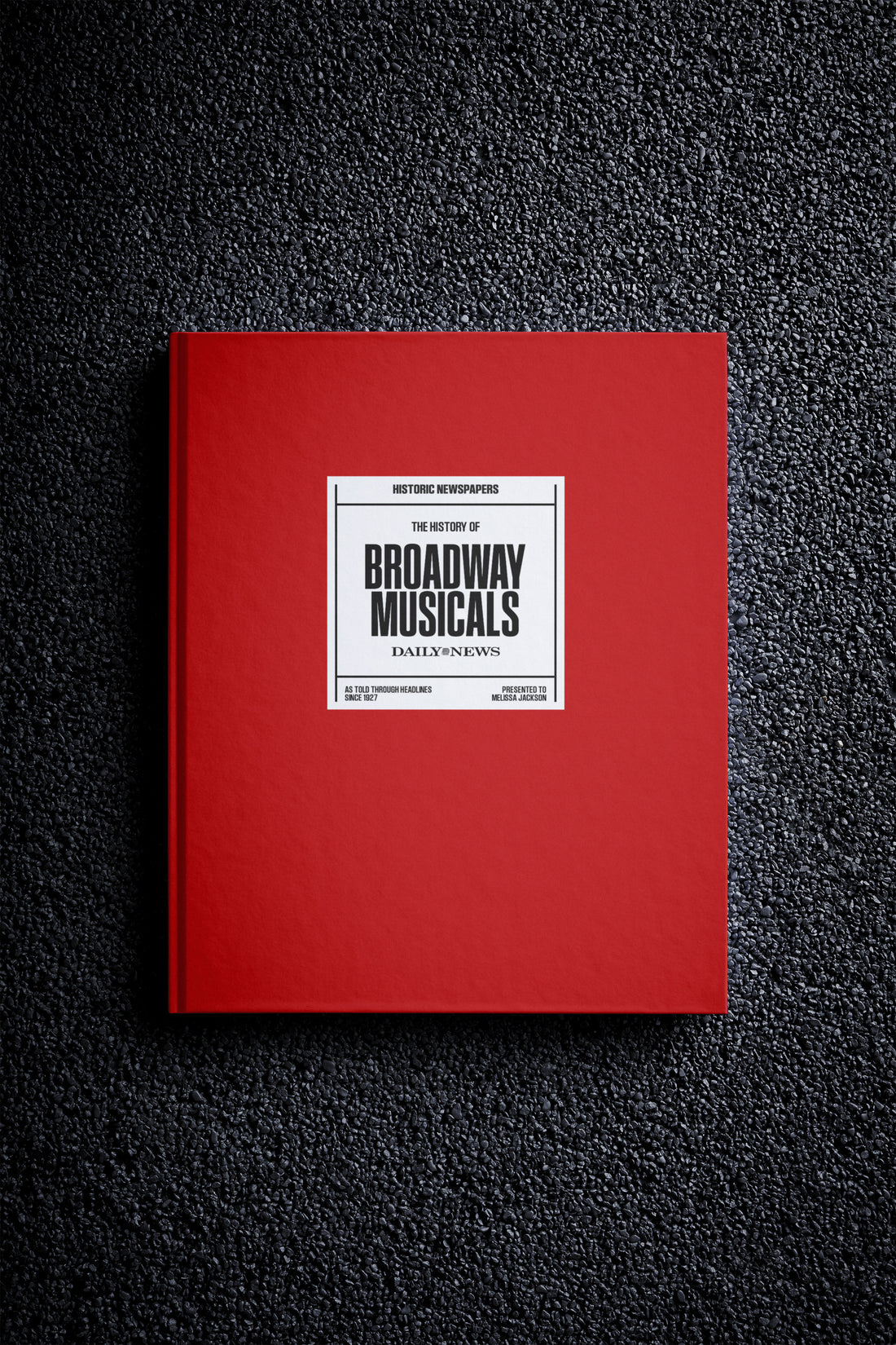 The History of Broadway Musicals New York Daily News Edition