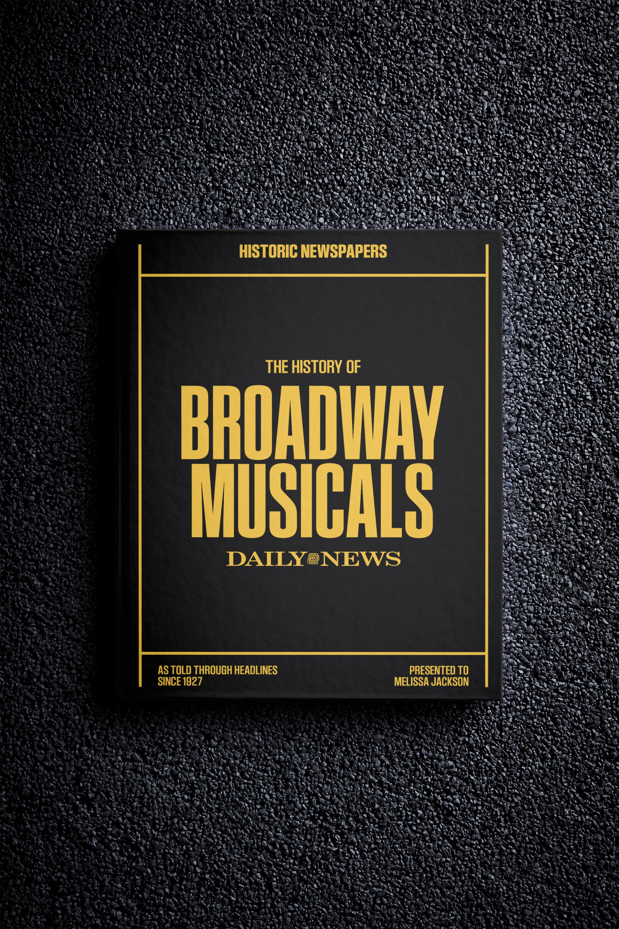 The History of Broadway Musicals New York Daily News Edition