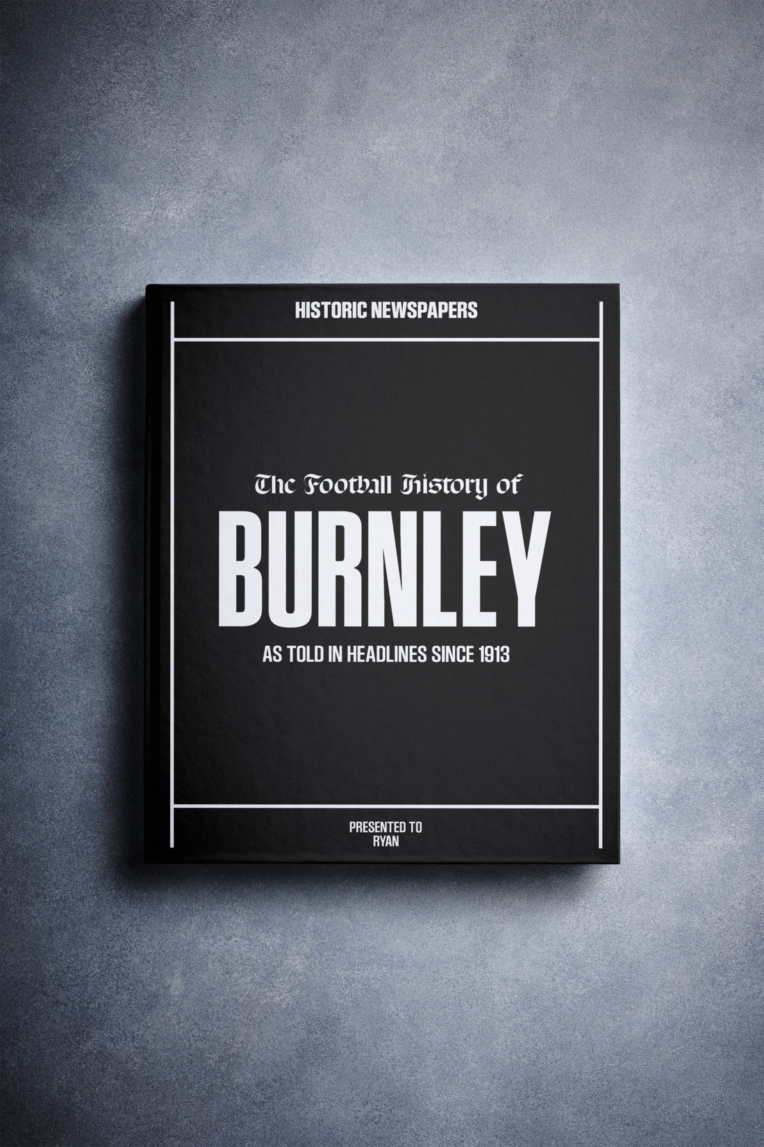 The Football History of Burnley Book | Historic Newspapers