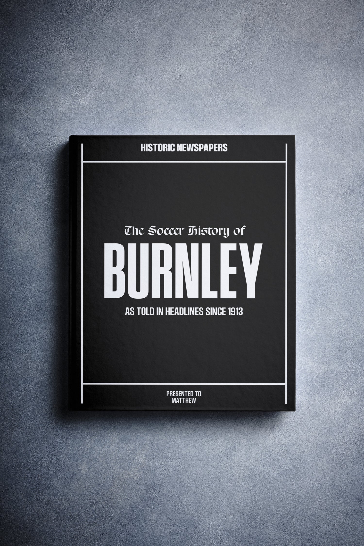 The Football History of Burnley Book | Historic Newspapers