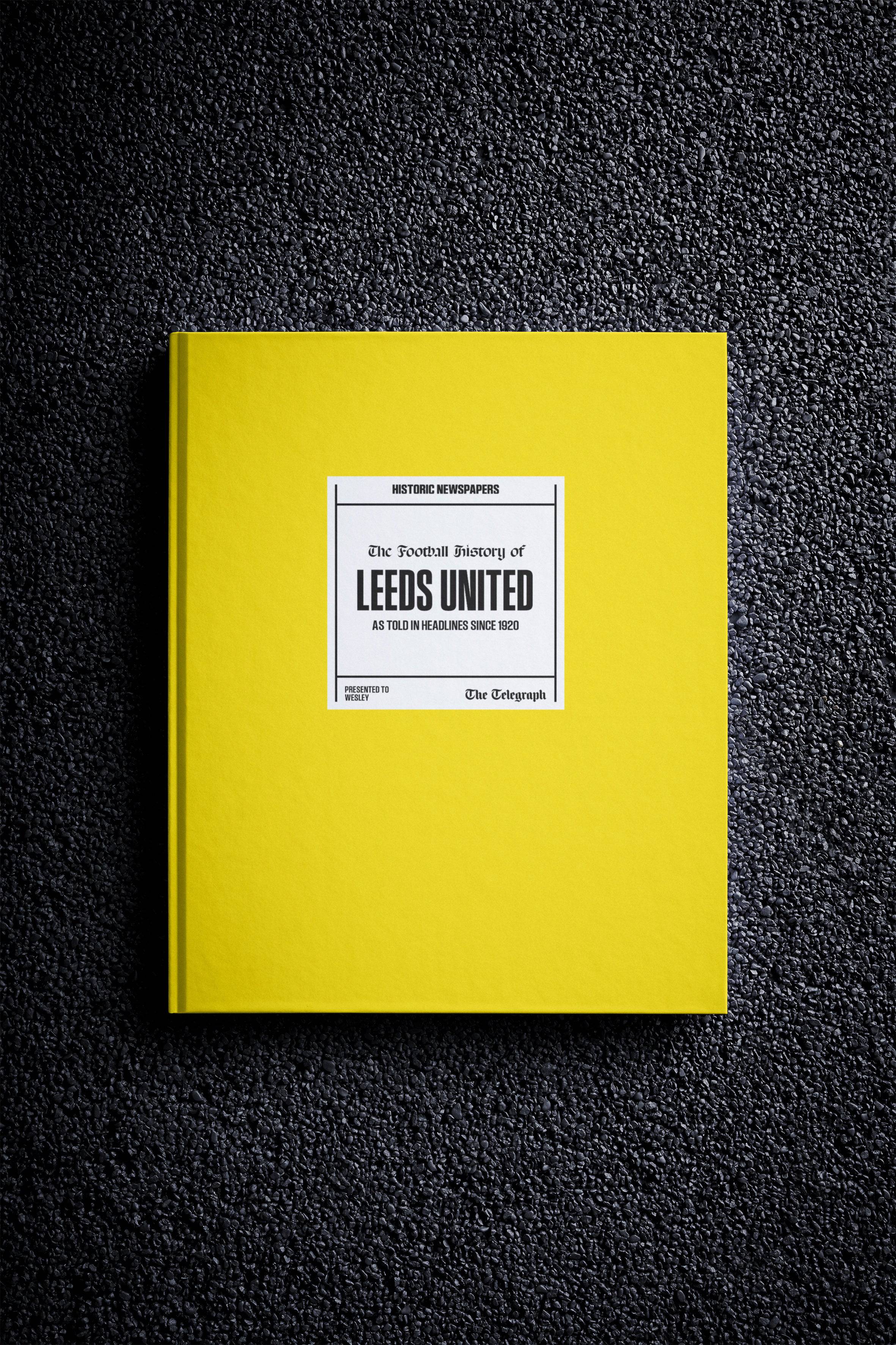 The Football History of Leeds United Telegraph Edition Book | Historic ...