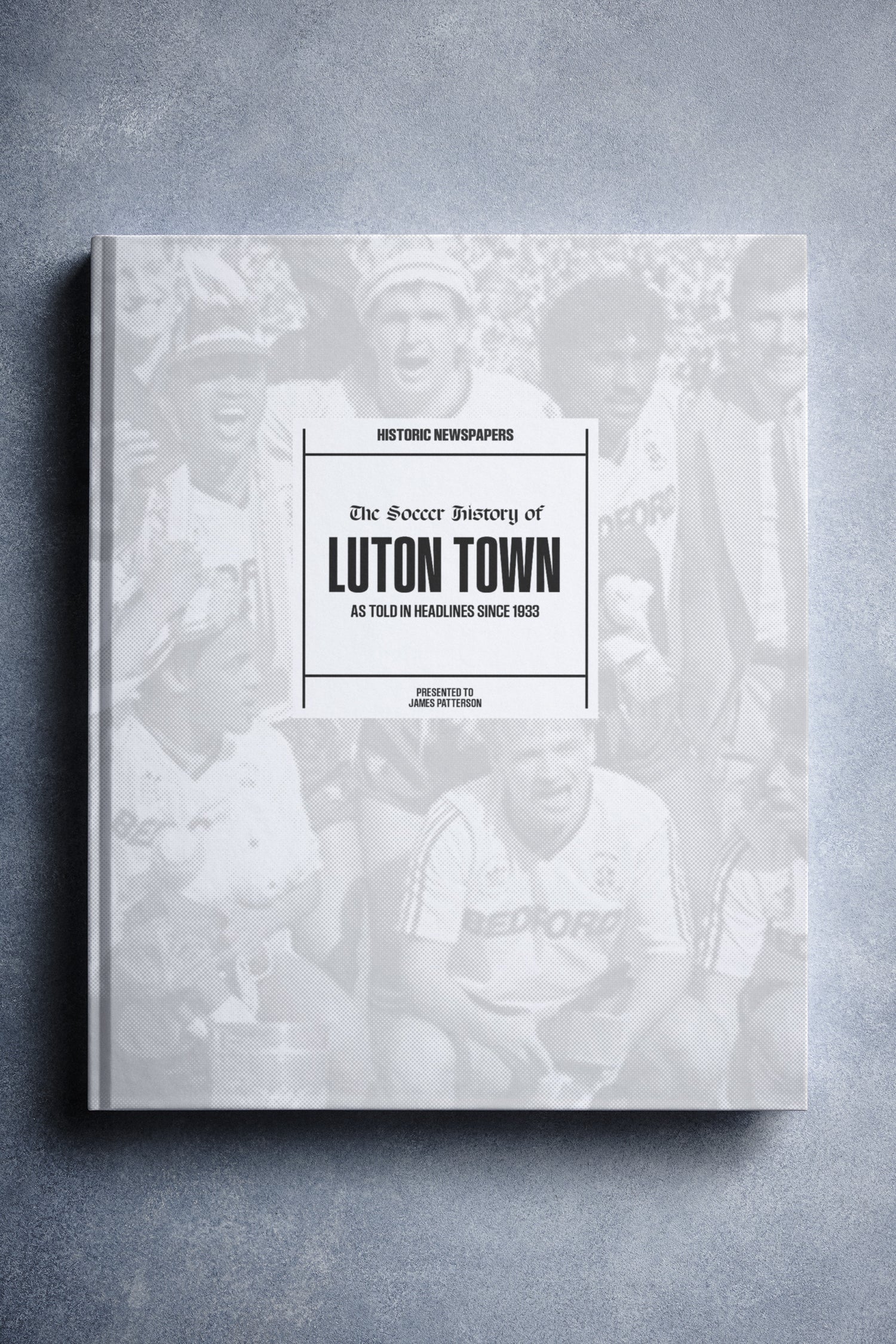 The Football History of Luton Town Book | Historic Newspapers