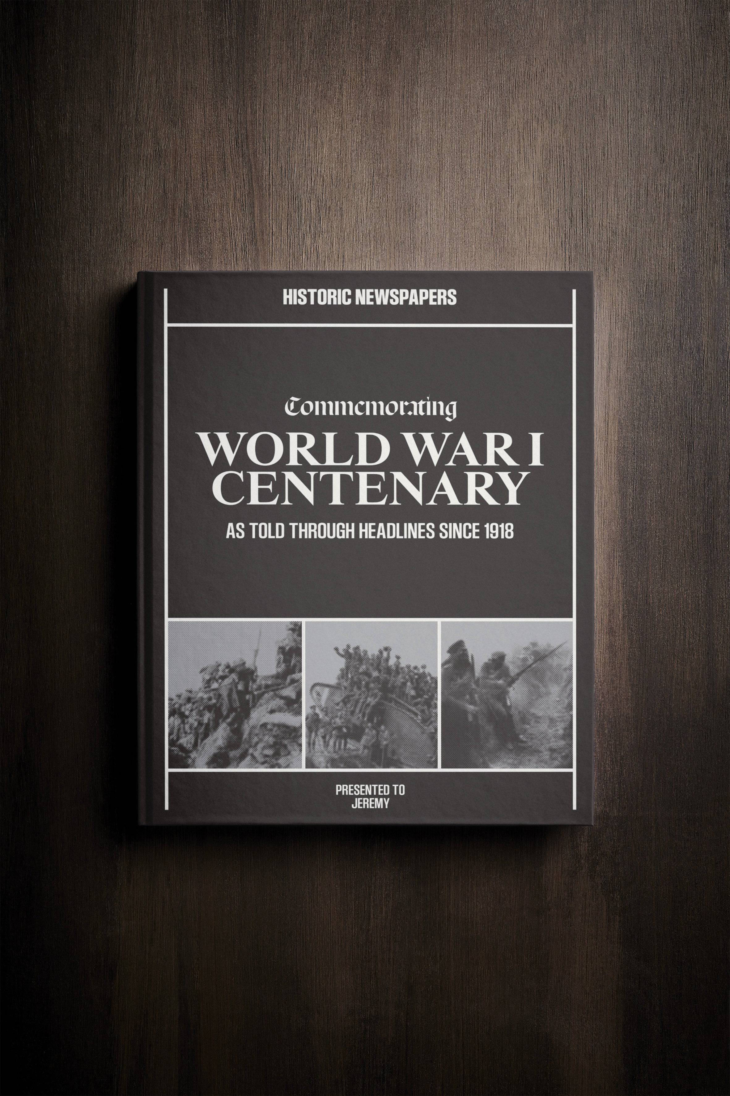 WWI Centenary Commemorative Book | Historic Newspapers